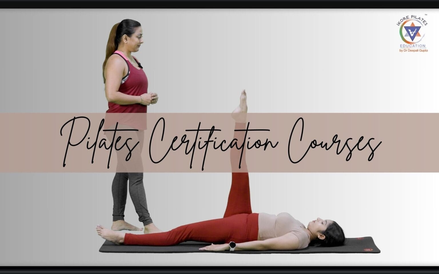 Pilates Certification Courses For Strength With Dr. Deepali Gupta