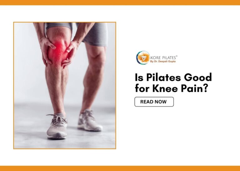 Is Pilates Good for Knee Pain? Benefits & Safety Tips